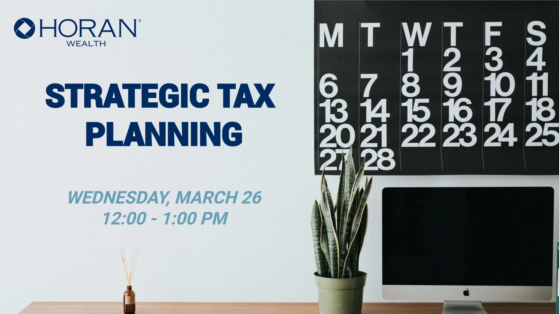 Strategic Tax Planning Webinar | HORAN Wealth